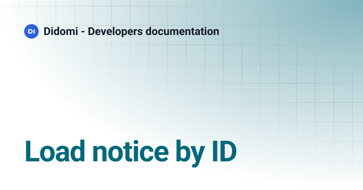 Load notice by ID | Didomi - Developers documentation