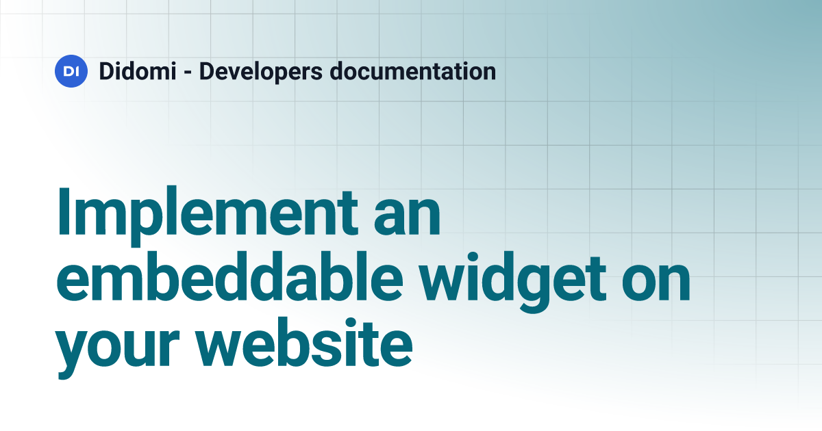 Implement An Embeddable Widget On Your Website Didomi Developers